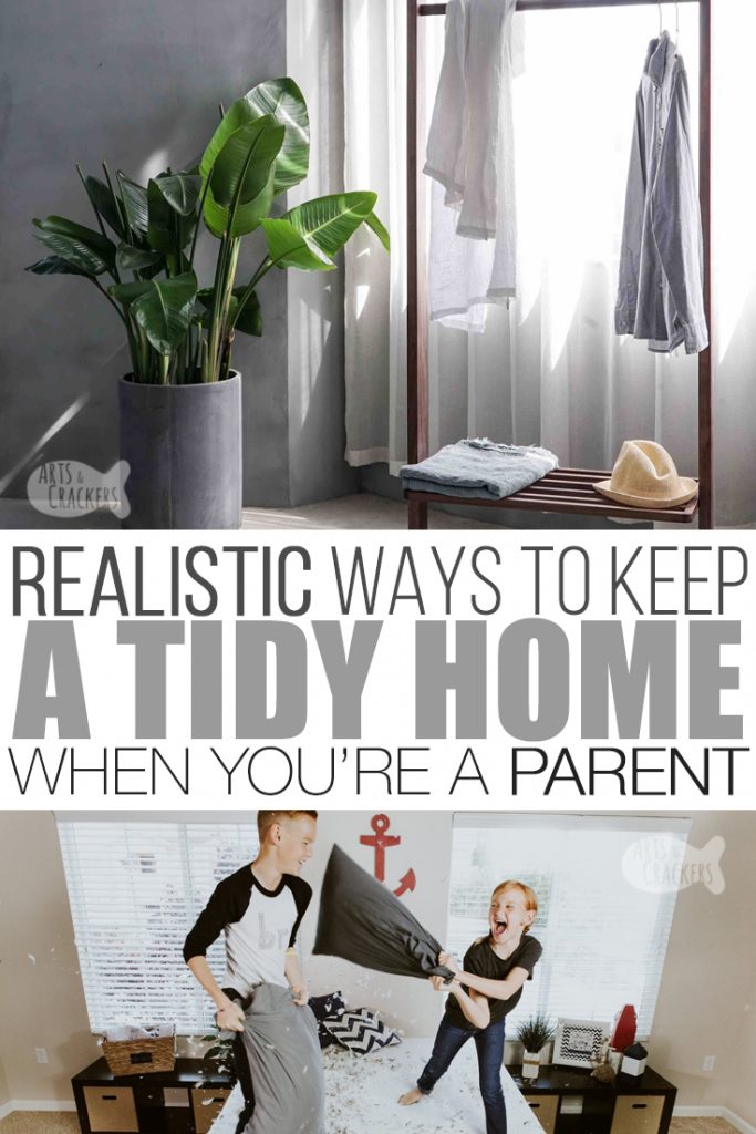 Keep Your House Clean and Tidy — Realistic Tidy Home Tips for Parents